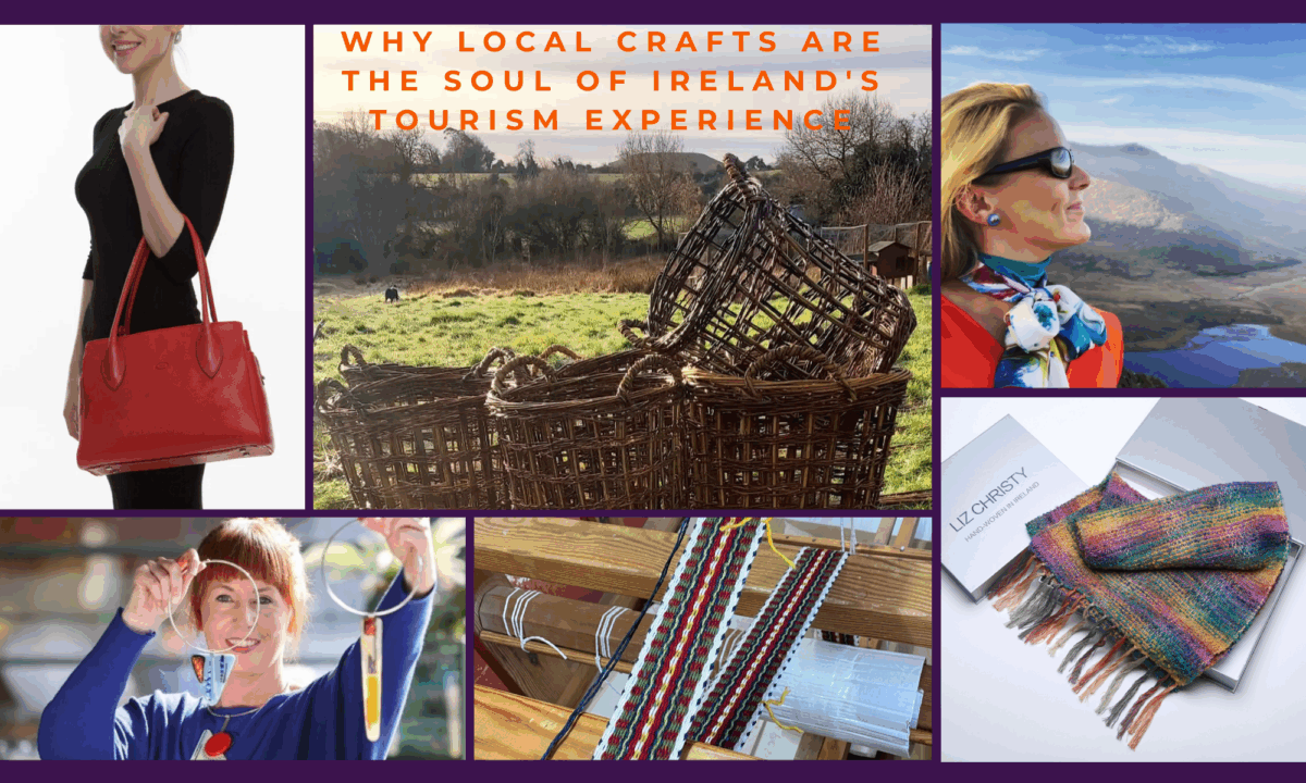 Why Local Crafts are the Soul of Ireland's Tourism Experience - Liz ...